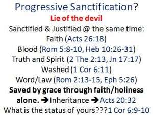 Sanctification. "Are Sanctified" or "Progressive Sanctification ...