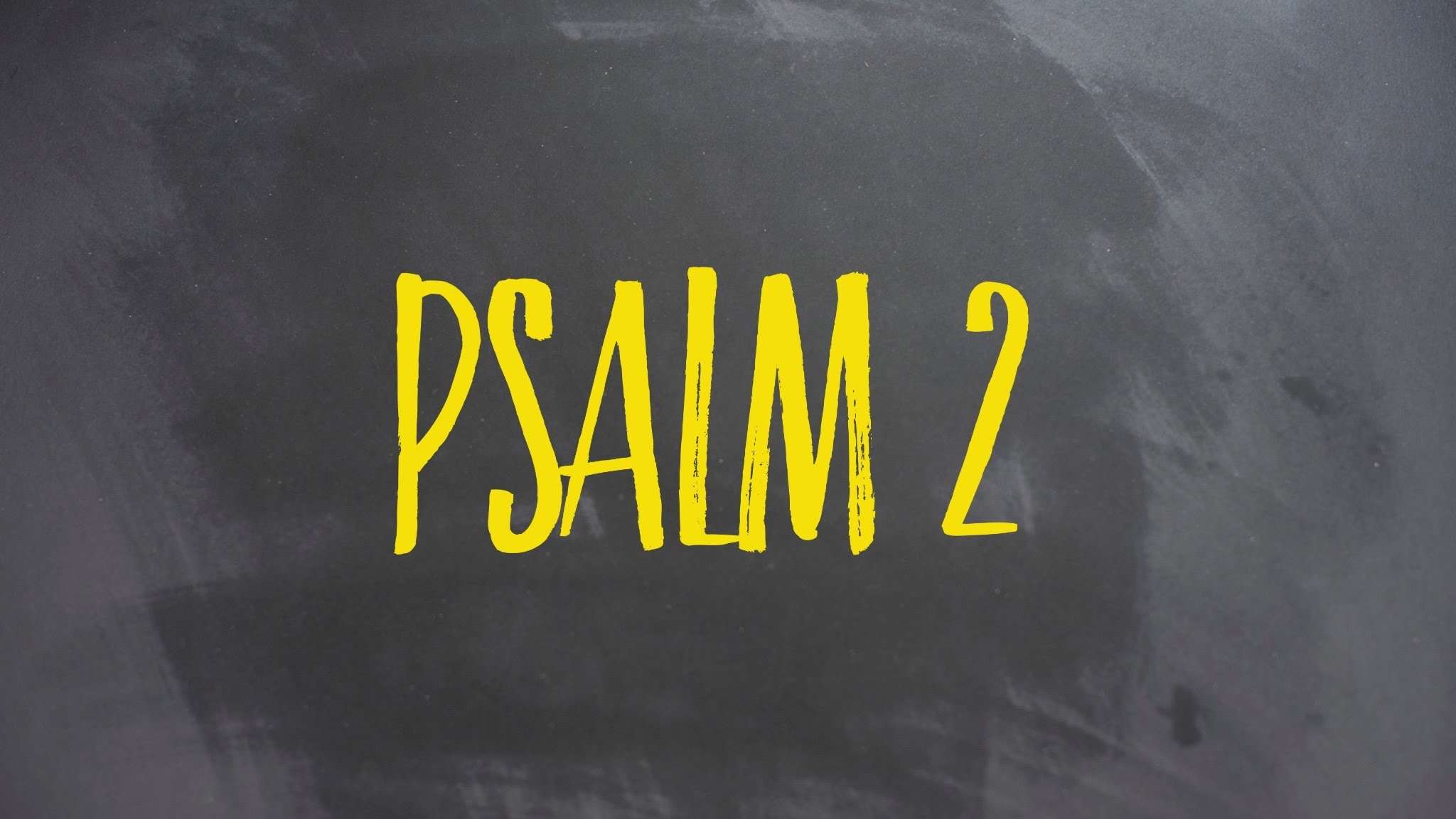 Psalm 2 Study - Eternal Evangelism