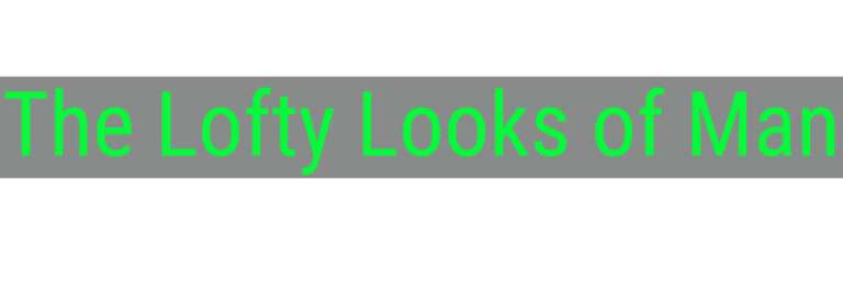 The Lofty Looks of Man - Eternal Evangelism