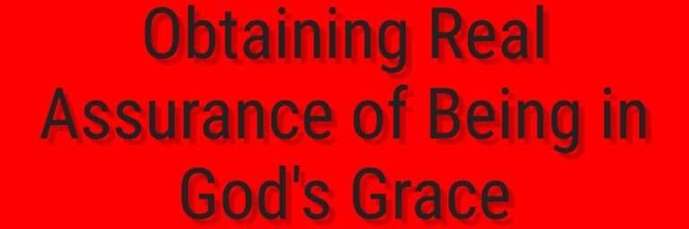 Obtaining Real Assurance of Being in God's Grace - Eternal Evangelism