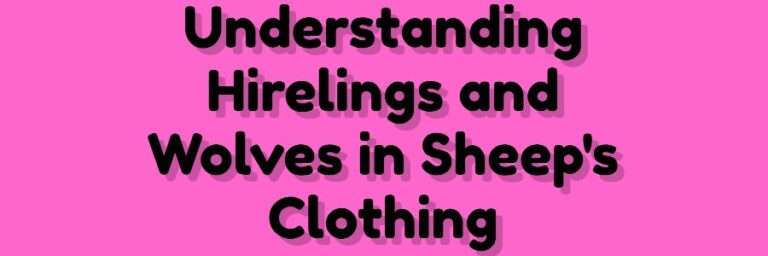 Understanding Hirelings and Wolves in Sheep's Clothing - Eternal Evangelism