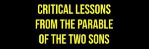 Critical Lessons from the Parable of the Two Sons - Eternal Evangelism
